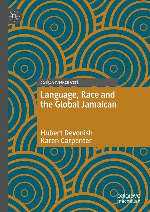 eBook: Language, Race and the Global Jamaican von Hubert Devonish ...