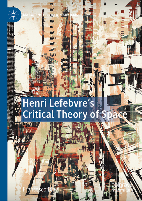 eBook: Henri Lefebvre's Critical Theory of Space von Francesco Biagi ...