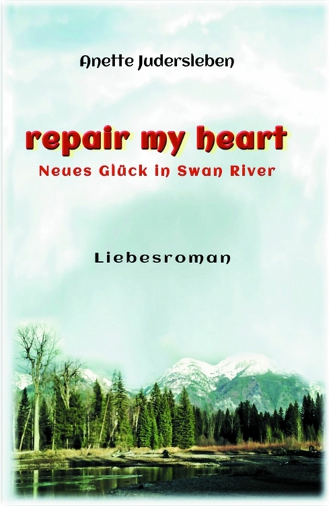 eBook: repair my heart von Anette Judersleben | ISBN 978-3-7439-2588-5 ...