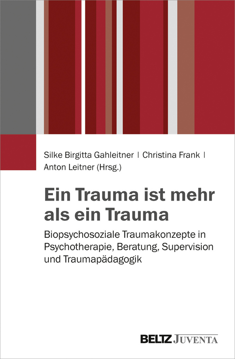 Ein Trauma ist mehr als ein Trauma von Silke Birgitta Gahleitner | ISBN 978-3-7799-3237-6 ...