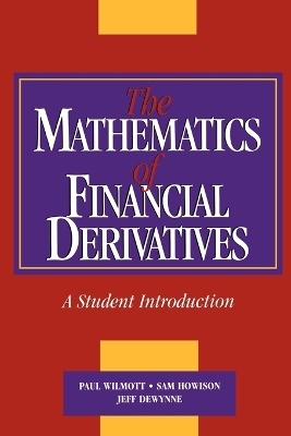 The Mathematics of Financial Derivatives von Paul Wilmott | ISBN 978-0 ...