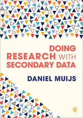 Doing Research with Secondary Data von Daniel Muijs | ISBN 978-1-4462 ...