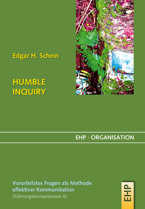 HUMBLE INQUIRY von Edgar H. Schein | ISBN 978-3-89797-086-1 | Fachbuch ...