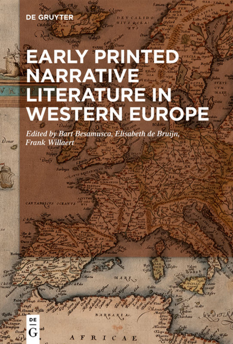 Early Printed Narrative Literature in Western Europe von Bart Besamusca ...
