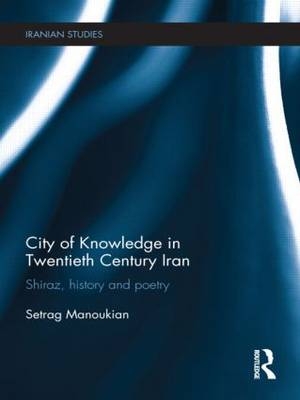 eBook: City of Knowledge in Twentieth Century Iran von Setrag Manoukian ...